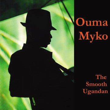 Ouma Myko: The Smooth Ugandan DOWNLOAD ONLY MCM-4017-2 – World Music Store